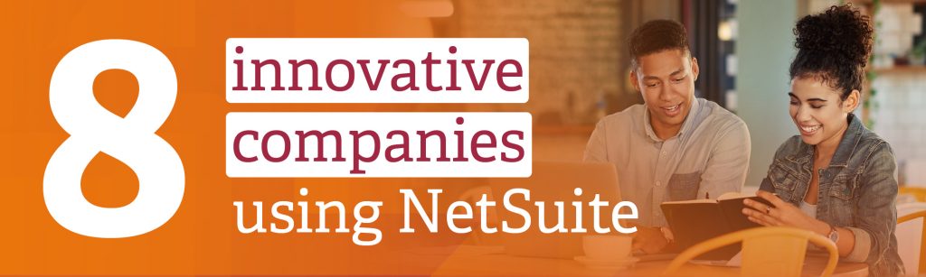 8 innovative companies using NetSuite - Anderson Frank