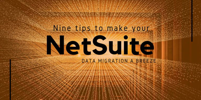 9 tips to make your NetSuite data migration a breeze - Anderson Frank