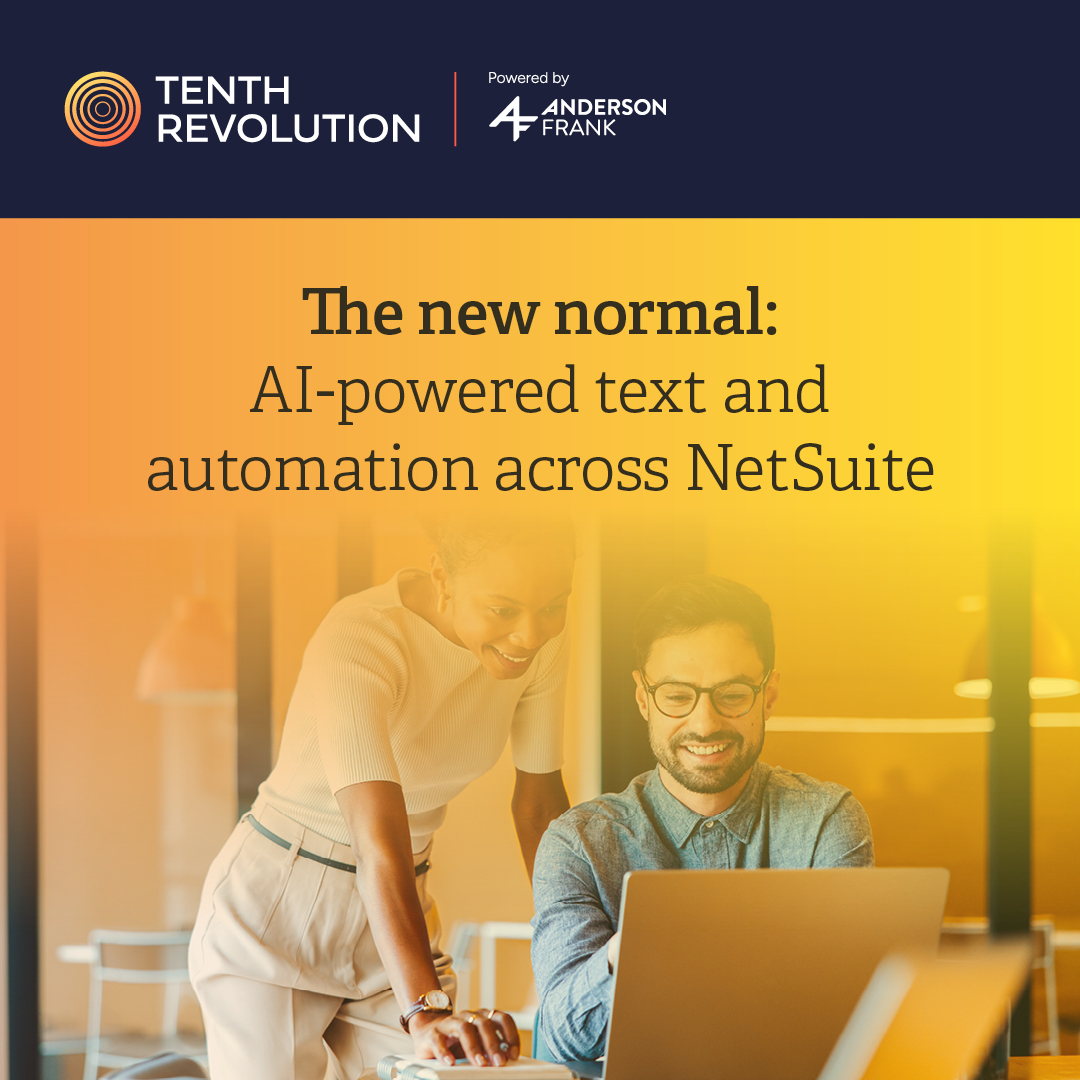 The new normal: AI-powered text and automation across NetSuite