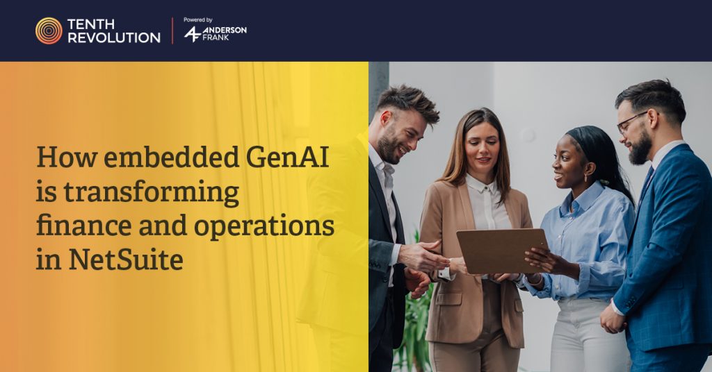 How embedded GenAI is transforming finance and operations in NetSuite