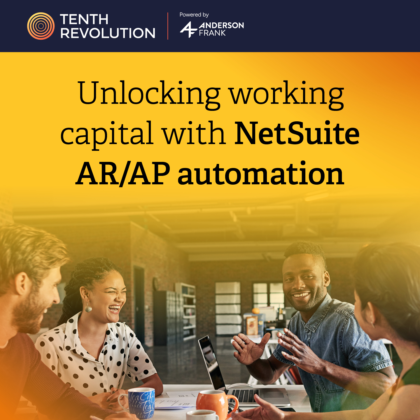 Unlock working capital with NetSuite AR/AP automation