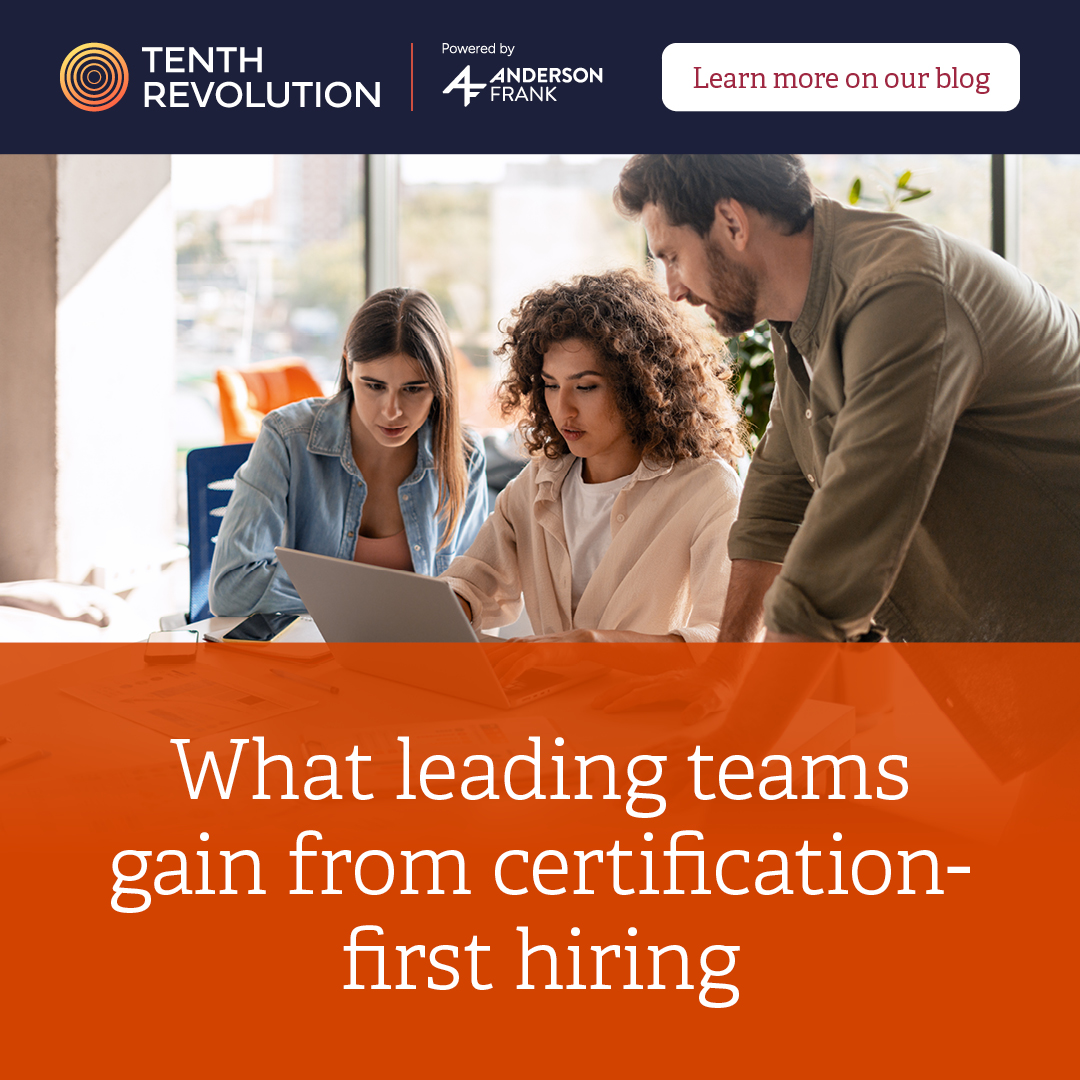 What leading teams gain from certification-first hiring